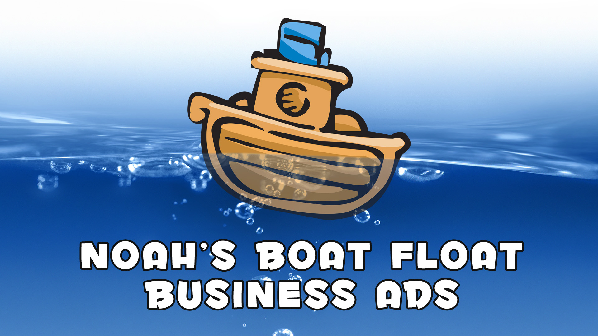 Noah’s Boat Float business ads - His Place Community Church