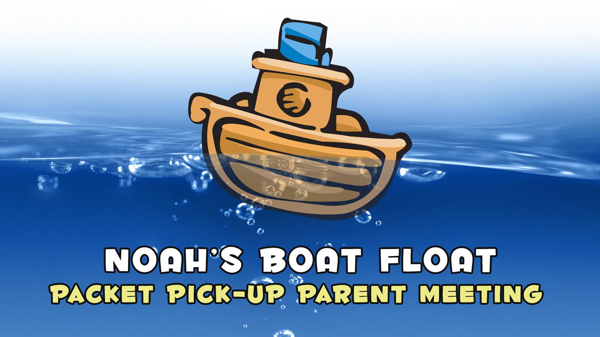 Noah’s Boat Float packet pick-up parent meeting - His Place Community ...